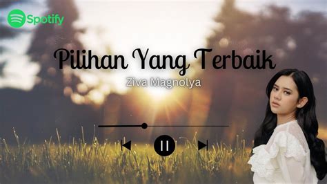 Ziva Magnolya Pilihan Yang Terbaik Lirik Cover YouTube