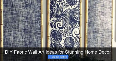 Diy Fabric Wall Art Ideas For Stunning Home Decor Easy Ideas For You