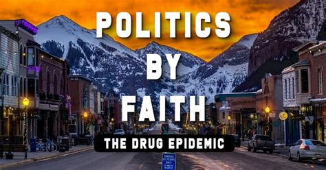 Politics By Faith The Drug Epidemic The First Tv