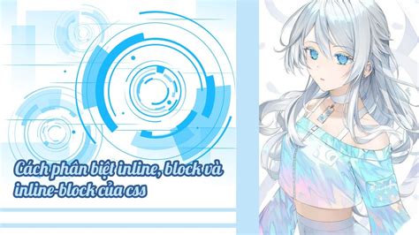 quê của tôi on linkedin phân biệt inline block và inline block của css