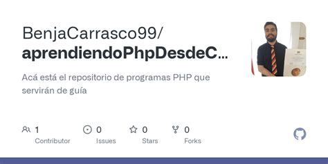 GitHub BenjaCarrasco aprendiendoPhpDesdeCero Acá está el repositorio de programas PHP que