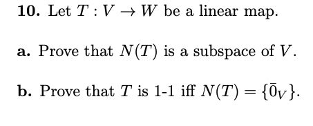Solved Let T V W Be A Linear Map A Prove That N T Chegg