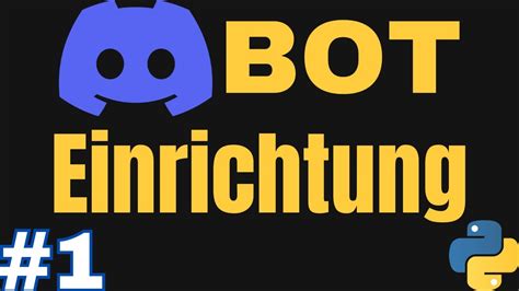 Python Discord Bot Programmieren 1 Discord Bot Erstellen Youtube