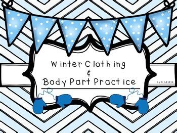Winter Clothing And Body Part Practice By Shelby L TPT