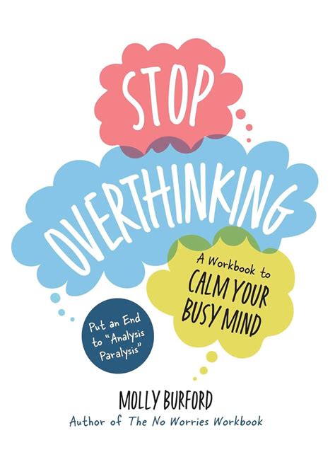 Stop Overthinking A Workbook To Calm Your Busy Mind Burford Molly