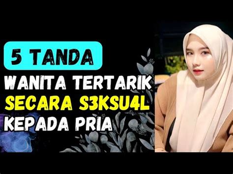 Tanda Wanita Tertarik Secara Seksual Kepada Pria Youtube