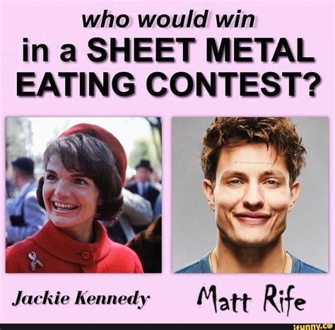Who Would Win In A Sheet Metal Eating Contest Jackie Kennedy Matt Rife