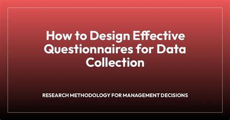 How To Design Effective Questionnaires For Data Collection • Slm Self