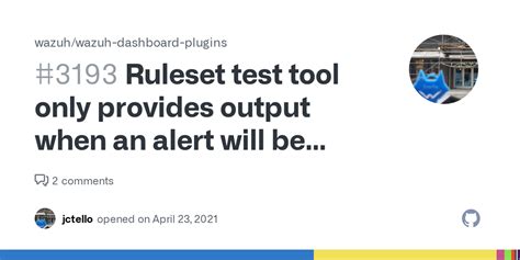 Ruleset Test Tool Only Provides Output When An Alert Will Be Generated