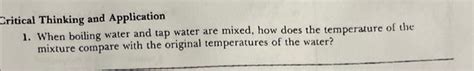 Solved Ritical Thinking And Application 1 When Boiling