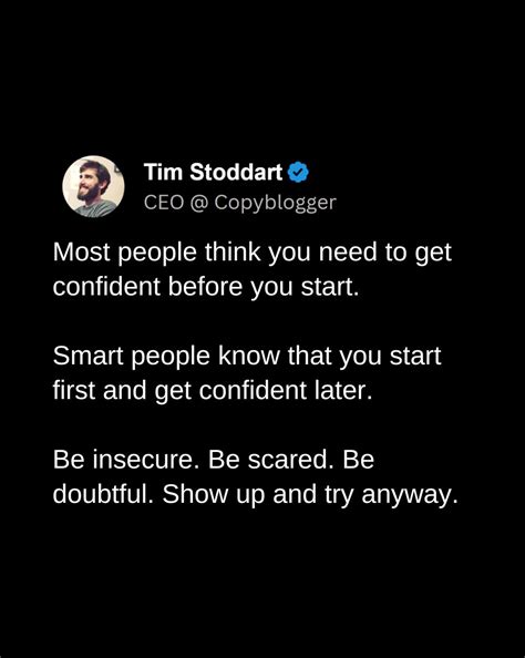 Love This Tim Stoddart So True If You Do It Confidence Will Come