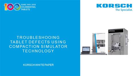 White Paper Troubleshooting Tablet Defects Using Compaction Simulator Technology Korsch America