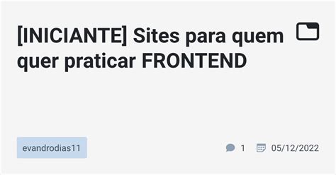 Iniciante Sites Para Quem Quer Praticar Frontend · Evandrodias11