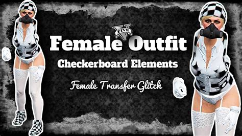GTA Female Components I Female Checkerboard Modded Outfit Transfer Glitch YouTube