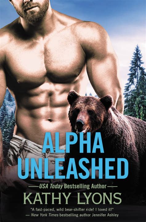 Alpha Unleashed By Kathy Lyons Grizzlies Gone Wild Book