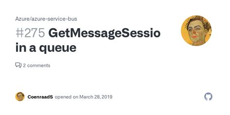 Getmessagesessions In A Queue · Issue 275 · Azureazure Service Bus · Github