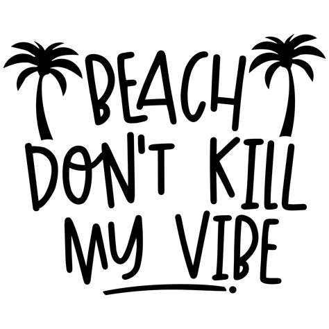 Beach Dont Kill My Vibe Etsy