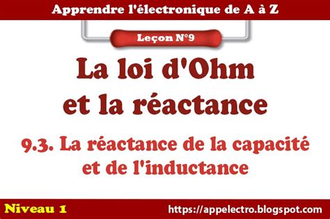 la réactance de la capacité et de l inductance apprendre l électronique