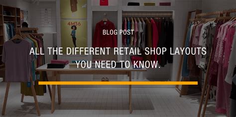 Different Types Of Retail Store Layouts You Need To Know Chest Constructions