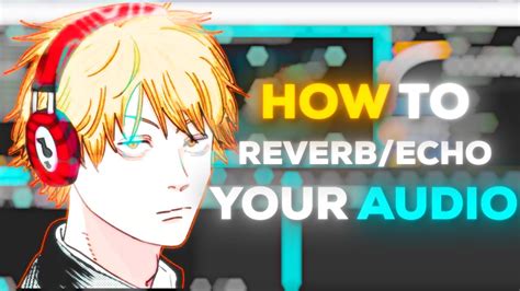 How To Reverbecho Your Audio For Edits After Effects Tutorial Youtube