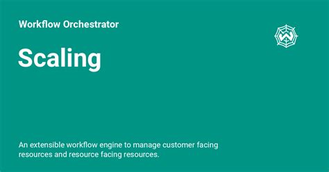 Scaling Workflow Orchestrator