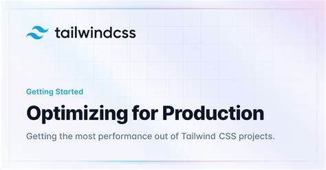 Optimizing For Production Tailwind Css