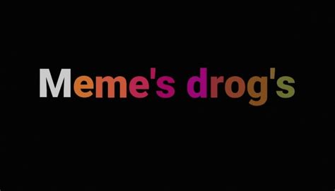 Memes Drogs