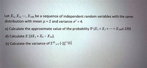 Let X1 X2 X3 Be A Sequence Of Independent Random Variables With The
