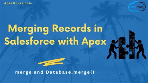 Merging Records In Salesforce With Apex Apex Hours