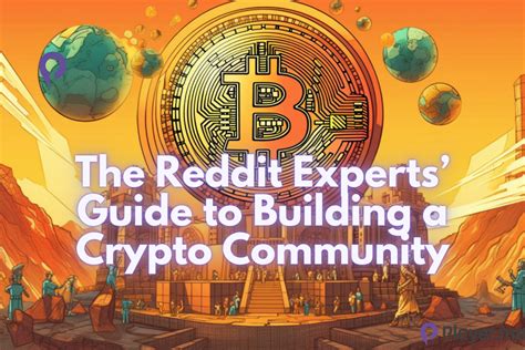 The Reddit Experts Guide To Building A Crypto Community Playerme