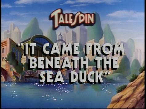 It Came From Beneath The Sea Duck Talespin Wiki Fandom