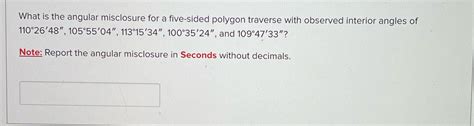 Solved Need Help What Is The Angular Misclosure For A Five Sided