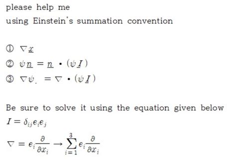 Solved Please Help Me Using Einsteins Summation Convention