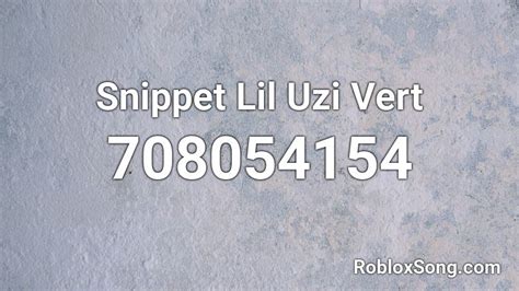 Snippet Lil Uzi Vert Roblox ID Roblox Music Codes