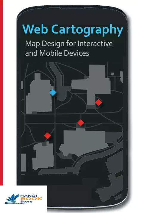Web Cartography Map Design For Interactive And Mobile Devices 2013