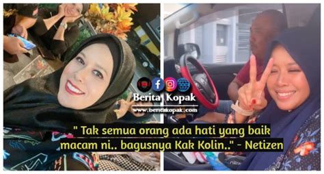 Tak Semua Orang Ada Hati Yang Baik Macam Ni Bagusnya Kak Kolin” Netizen Berita Kopak Cc