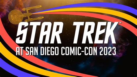 The Official Star Trek Guide To San Diego Comic Con 2023 Star Trek