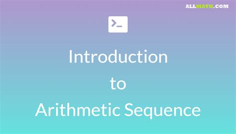 Introduction To Arithmetic Sequence Nth Term And Common Difference