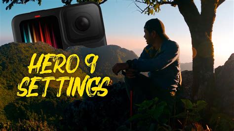 Best Gopro Hero 9 Black Video Settings For Cinematic Footage Youtube