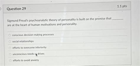 Solved Question 29sigmund Freuds Psychoanalytic Theory Of