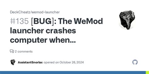 Bug The Wemod Launcher Crashes Computer When Pressing Play · Issue