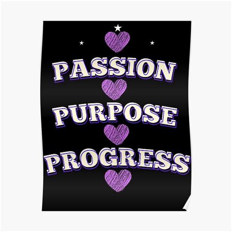 Passion Purpose Progress Poster For Sale By Sldesign14 Redbubble