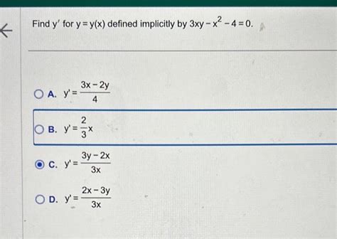 Solved Find Y′ For Y Y X Defined Implicitly By 3xy−x2−4 0