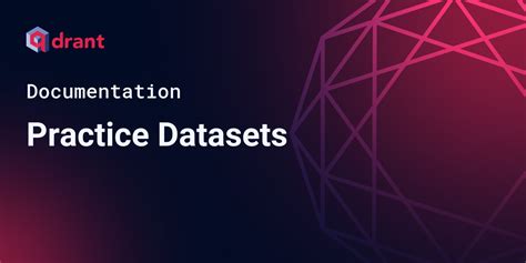Practice Datasets Qdrant