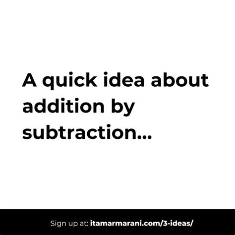 Itamar Marani • Mindset Coach On Linkedin Heres A Quick Idea About Addition By Subtraction It