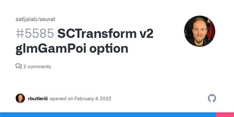 Sctransform V2 Glmgampoi Option · Issue 5585 · Satijalabseurat · Github