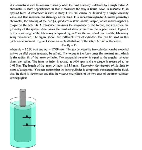 SOLVED: A viscometer is used to measure viscosity when the fluid viscosity is defined by a ...