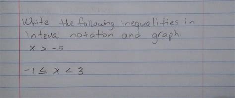 Solved Write The Following Inequalities In Inteval Notation