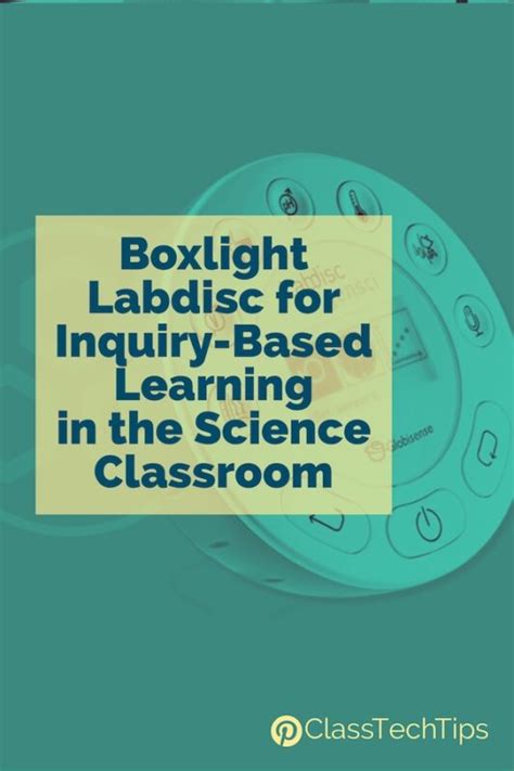 Boxlight Labdisc For Inquiry Based Learning In The Science Classroom Class Tech Tips