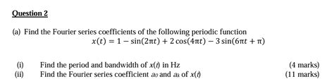 Solved Question 2 A ﻿find The Fourier Series Coefficients